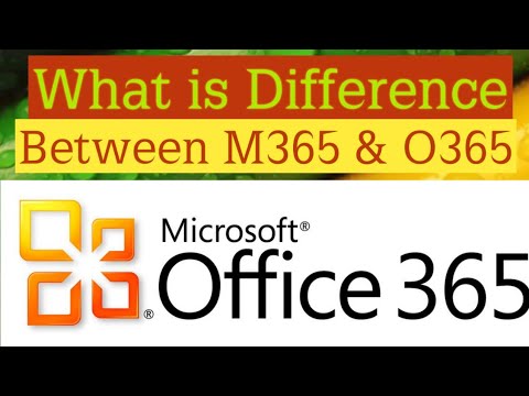 Difference between Microsoft M365 & O365 || Microsoft 365 vs Office 365