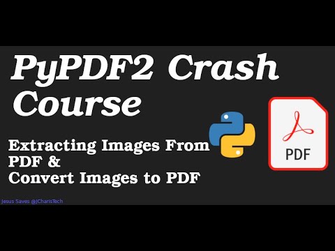 PyPDF2 Crash Course - Convert Images to PDF & Extract Images From PDF