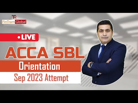 FREE LIVE Orientation - ACCA SBL (Strategic Business Leader) - Sep 2023 Exam