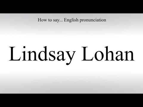 How To Pronounce Lindsay Lohan - How To Say: American pronunciation