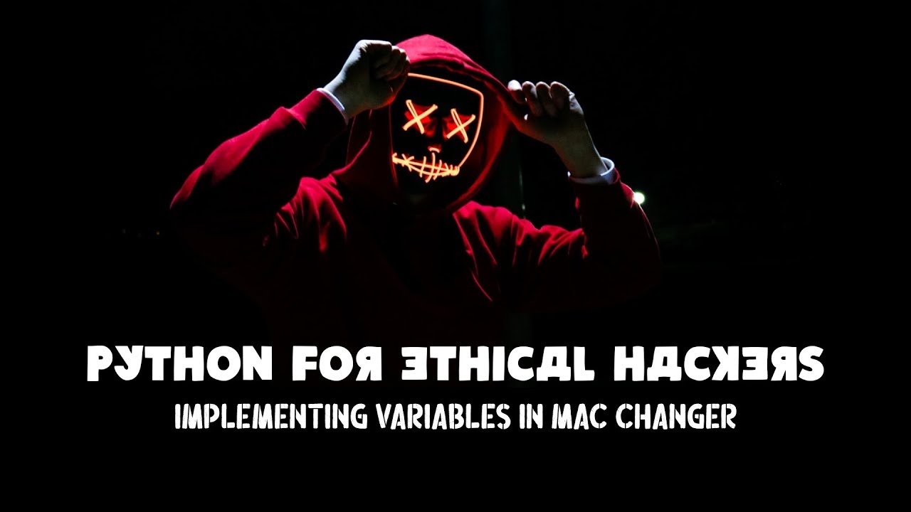 Implementing variables in Mac Changer - Python Basics - Python for ethical Hackers