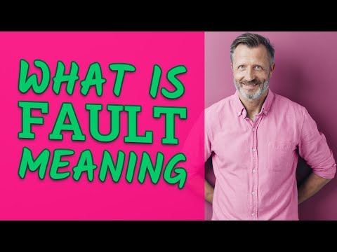 Fault | Meaning of fault