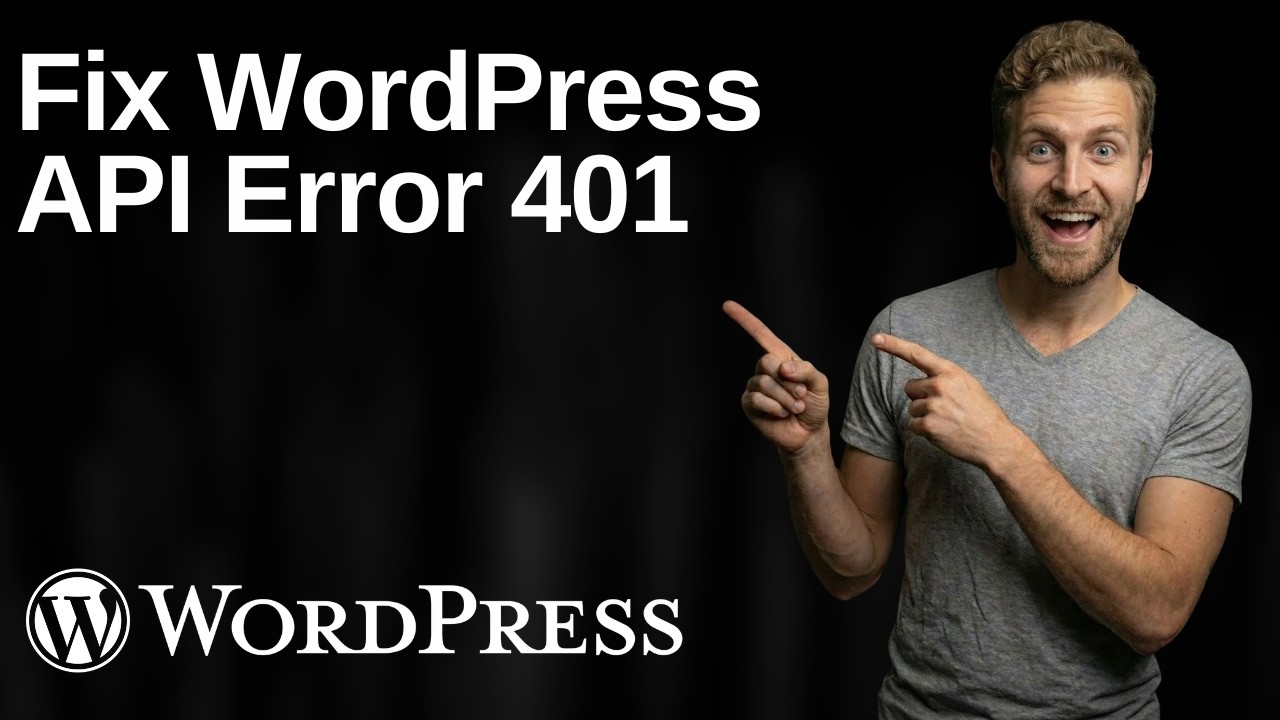 Fix WordPress API Error 401 (2026 Easy Guide)