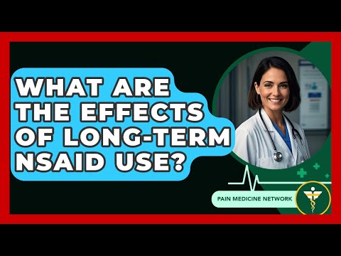 What Are The Effects Of Long-term NSAID Use? - Pain Medicine Network
