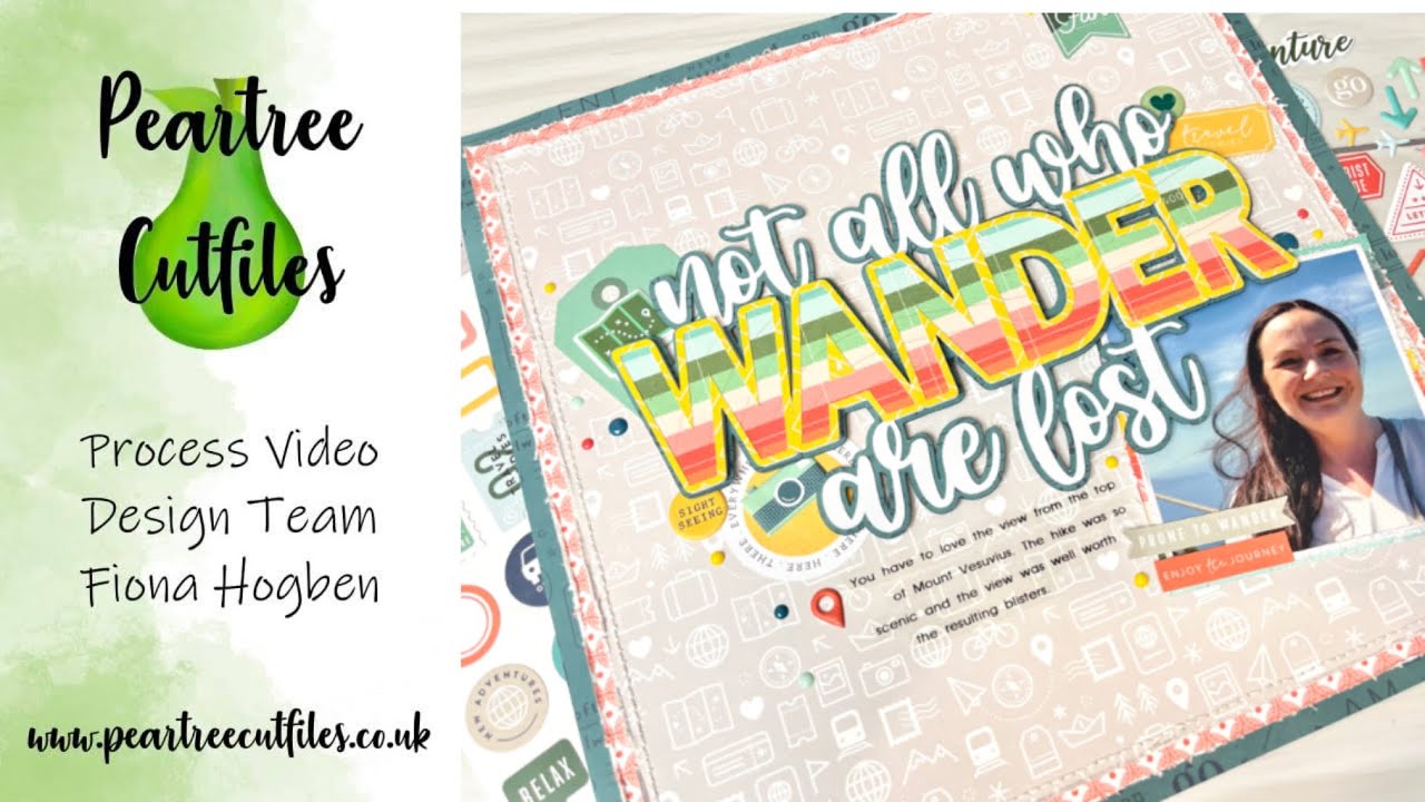 Not all who wander are lost - Peartree Cutfiles DT - Scrapbook Process