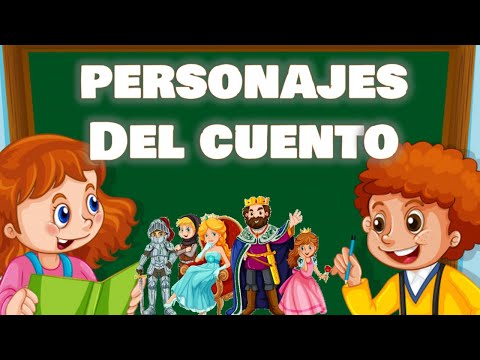 LOS PERSONAJES DE UN CUENTO O NOVELA