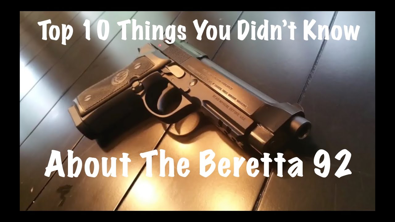 Top 10 Things You Didn't Know About The Beretta 92