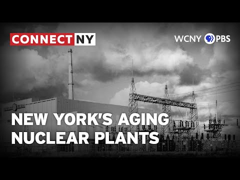 New York's Aging Nuclear Infrastructure | Connect NY