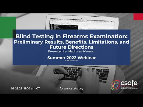 Blind Testing in Firearms Examination: Preliminary Results, Benefits, Limitations, Future Directions