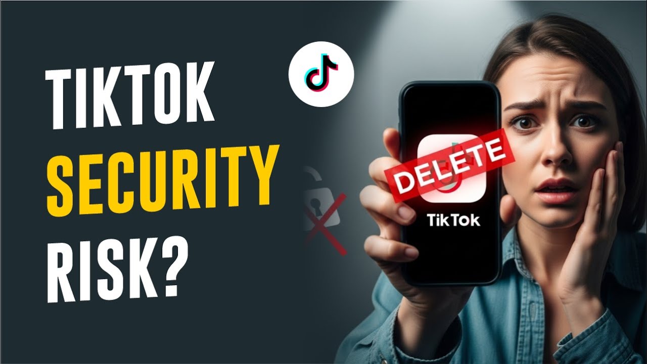 TikTok Security Concerns: Should You Delete It?