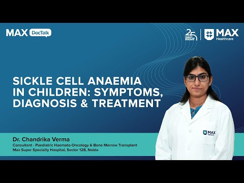 Sickle Cell Anaemia in Children: Symptoms, Diagnosis & Treatment | Dr. Chandrika Verma