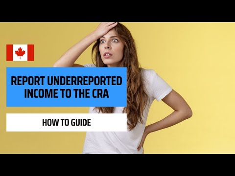 How To Report Underreported Income To The CRA