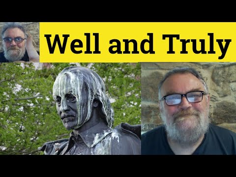 😎Well and Truly Meaning - Well and Truly Defined - Well and Truly Examples Well and Truly Definition