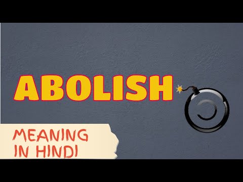 Meaning of ABOLISH in Hindi, Hindi urdu mai matlab kia hai.