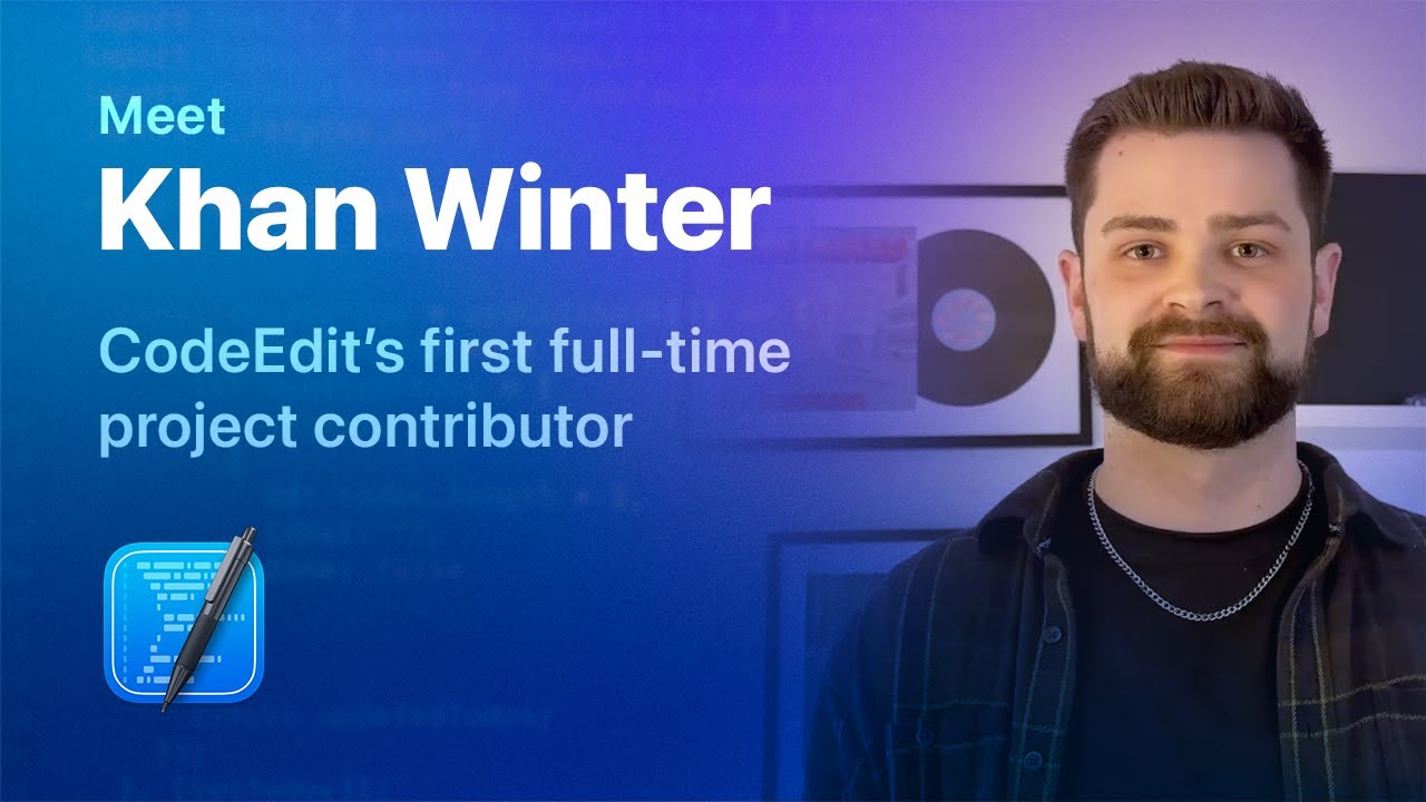 Meet Khan Winter – CodeEdit’s First Full-Time Contributor