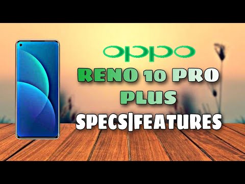 Oppo Reno 10 Pro Plus Full Specs, Specifications, Features And istimated Price in Philippines