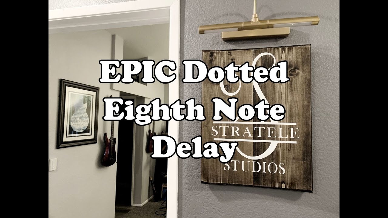 EPIC Dotted Eighth Note Delay Lesson!