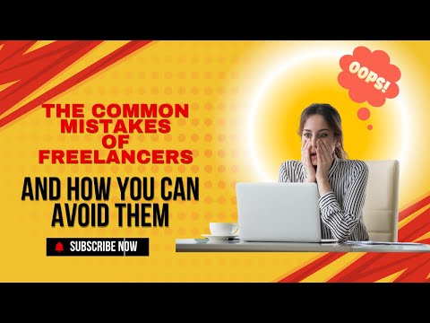 Common Mistakes of Freelancers and How You Should Avoid It