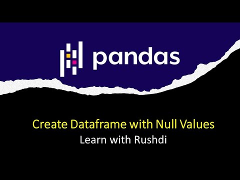 Pandas Interview 7 - Create Dataframe with Null Values