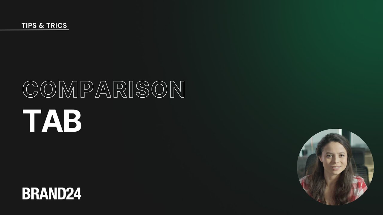 Everything to know about Comparison Tab | Brand24 tutorial