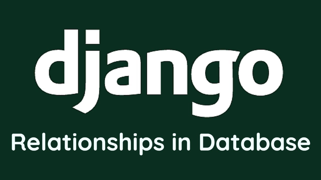 Relationships in Database - Django Tutorial