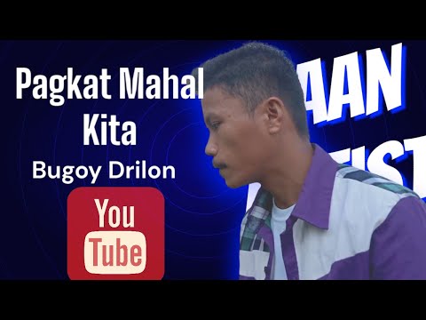 Blaan Artist Tv - Pagkat Mahal Kita Bugoy Drilon, cover song, Brent cover, OPM song, OPM music π΅πΆ