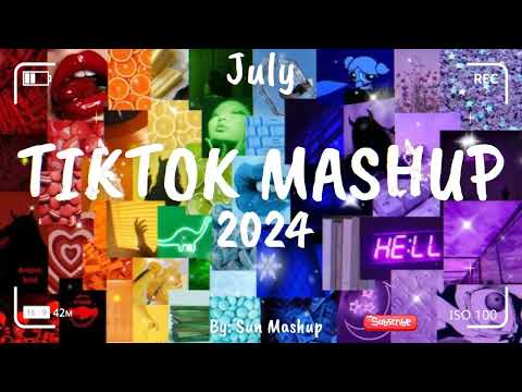 Tiktok Mashup July π2024π (Not Clean)