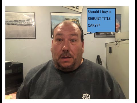 Should I buy a rebuilt title vehicle? And what is the difference between "rebuilt" and "salvage"?