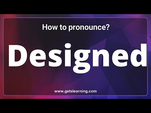 How to pronounce Designed in American English Correctly