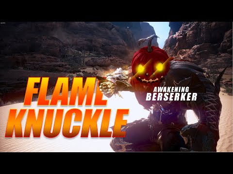[Classes] BDO Awakening Berserker | FLAME KNUCKLE | PVE Combo | Black ...