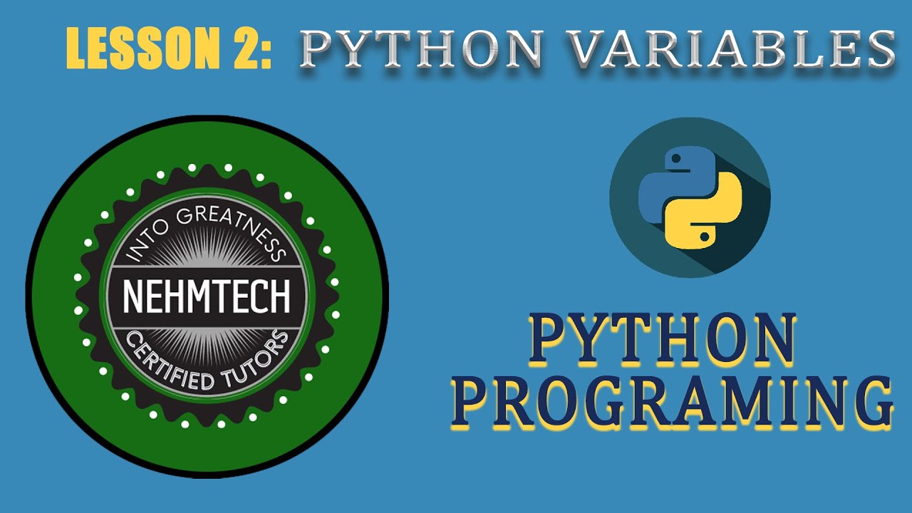PYTHON PROGRAMMING. LESSON 2 || PYTHON VARIABLES