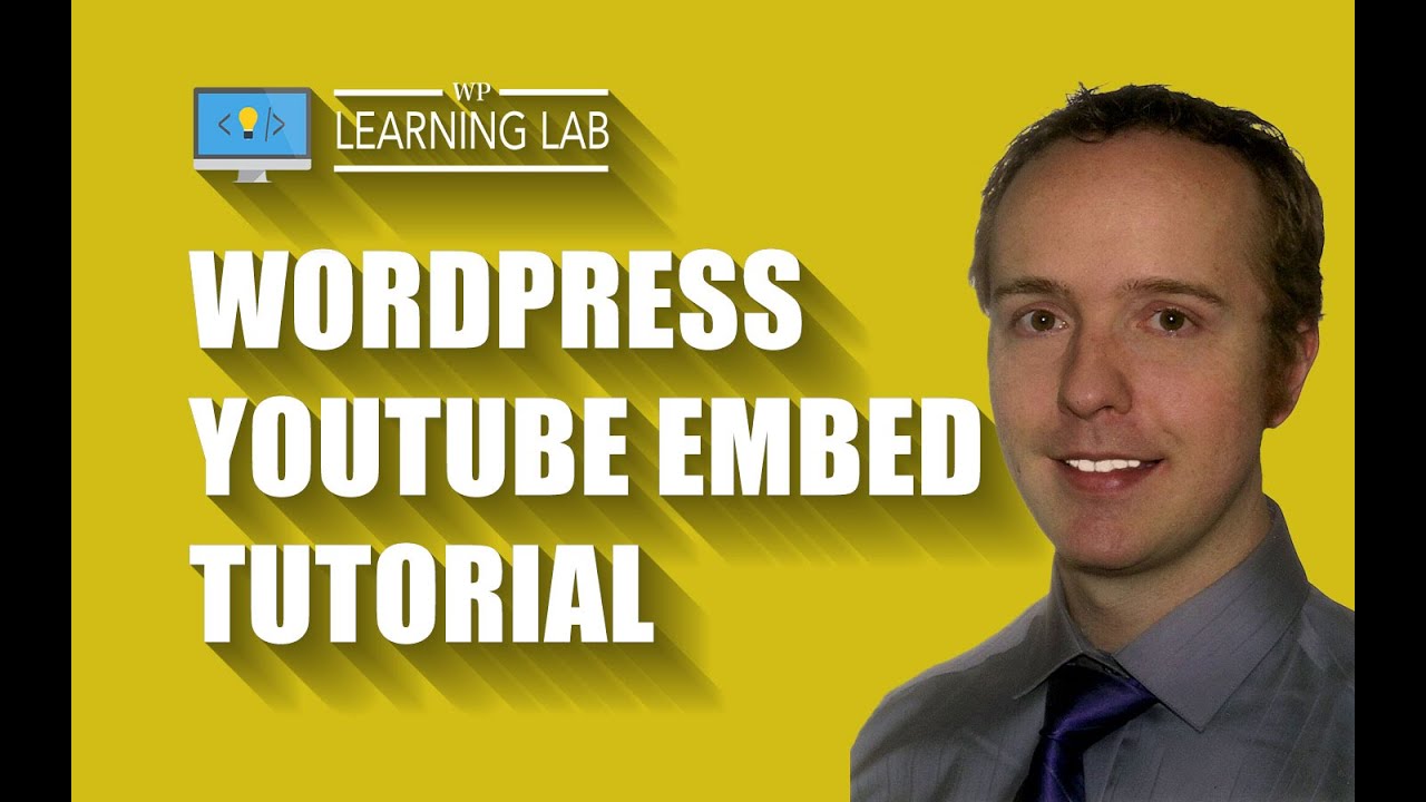 WordPress YouTube Embed Tutorial | WP Learning Lab