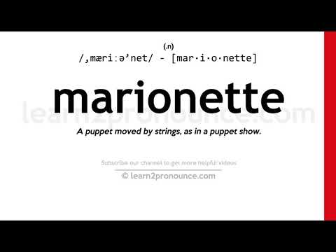 Pronunciation of Marionette | Definition of Marionette