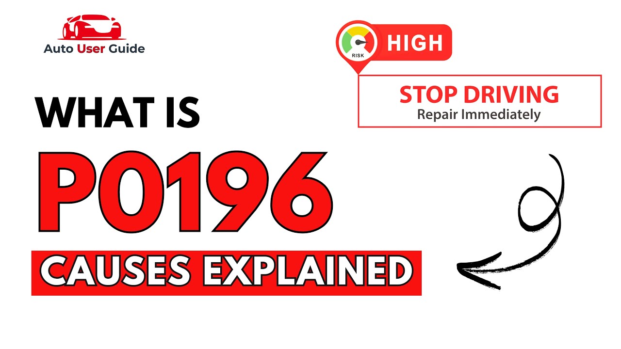 What is P0196 : Engine Error Code Causes Explained