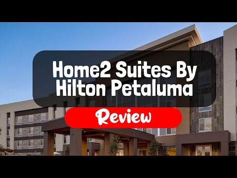 Home2 Suites By Hilton Petaluma Hotel Review - Is This Cali Hotel Worth It?