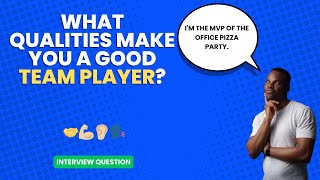 What qualities make you a good team player? - Interview Question ...