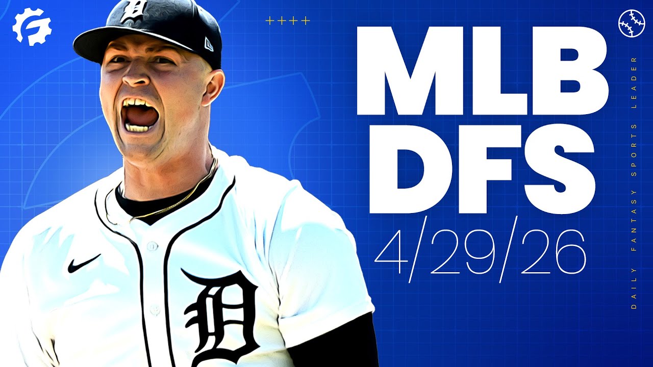 MLB DFS Picks & Strategy for DraftKings & FanDuel (4/29/26)