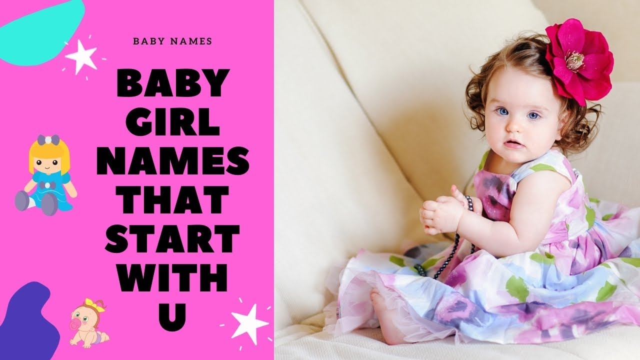Modern Baby Girl Names That Start With U with Meanings | Unique Girl Names starting with U Alphabet