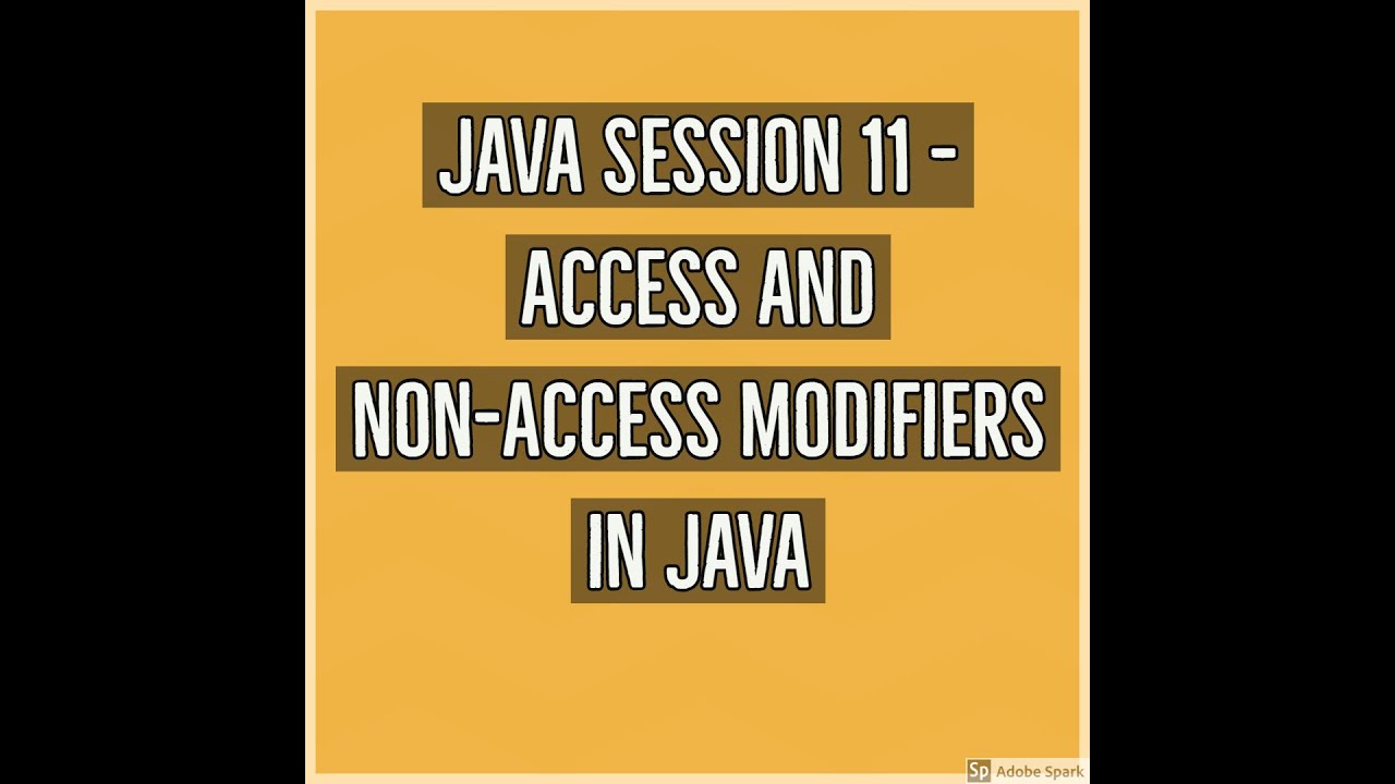 Java #11 - Important Access and Non Access Modifiers in Java