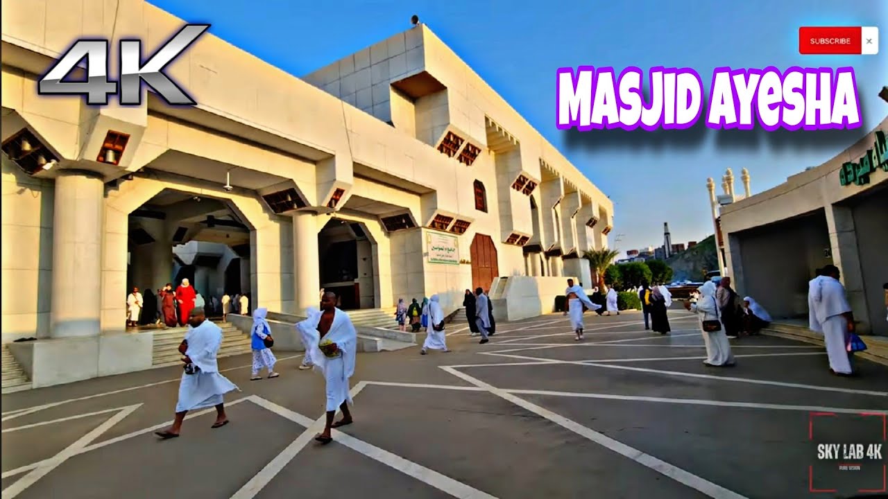 Masjid Ayesha Makkah Walking Tour