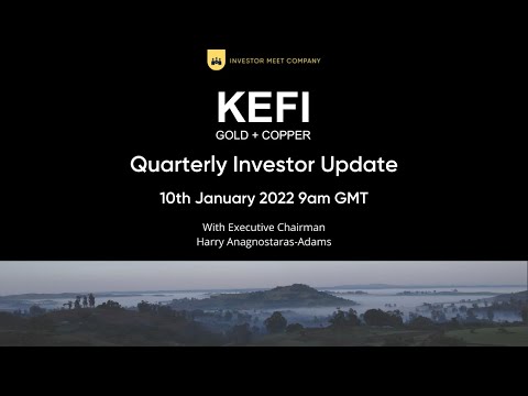 KEFI GOLD AND COPPER PLC - Quarterly Update