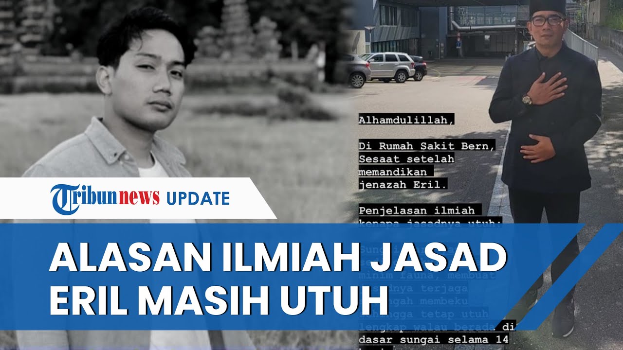 Ridwan Kamil Jelaskan Alasan Ilmiah Jenazah Eril Masih Utuh Meski Sudah ... Ridwan Kamil Jelaskan Alasan Ilmiah Jenazah Eril Masih Utuh Meski Sudah ...