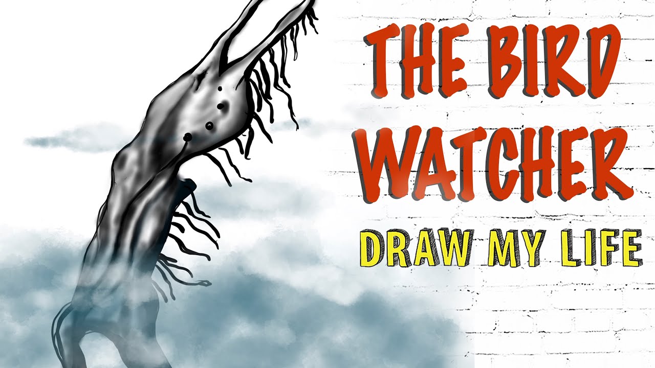 The Bird Watcher : Draw My Life