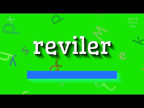 How to say "reviler"! (High Quality Voices)