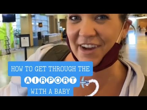 Getting through the airport with a baby