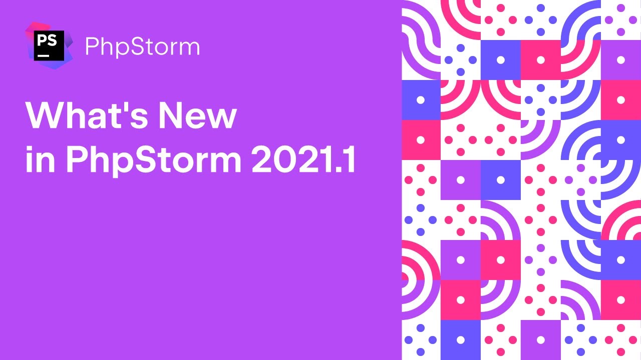 What's New in PhpStorm 2021.1