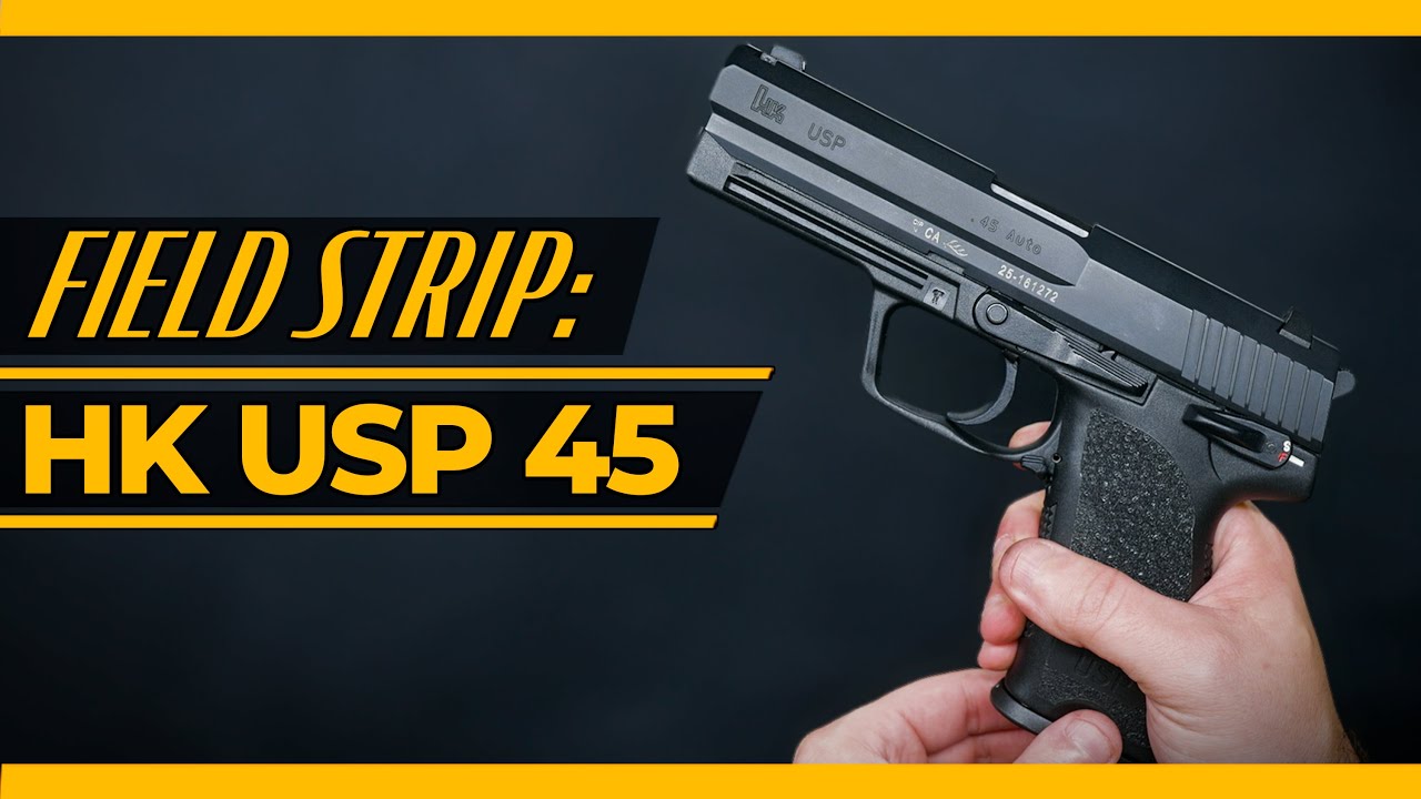 HK USP 45 [Field Strip]: Disassembly & Reassembly