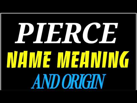 What does the name PIERCE mean | PIERCE meaning in english | Meaning of name PIERCE