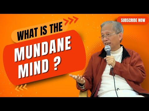 What is the mundane mind?