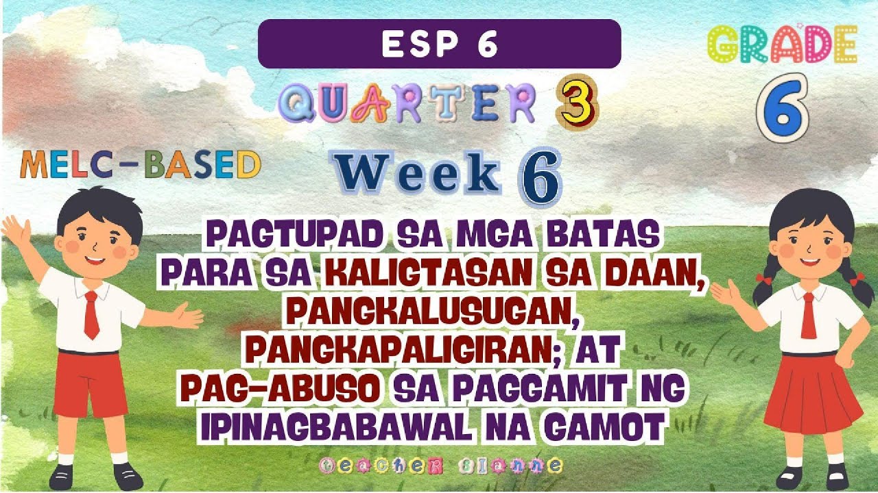 ESP 6 QUARTER 3 WEEK 6 /  PAGTUPAD SA MGA BATAS PAMBANSA AT PANDAIGDIGAN